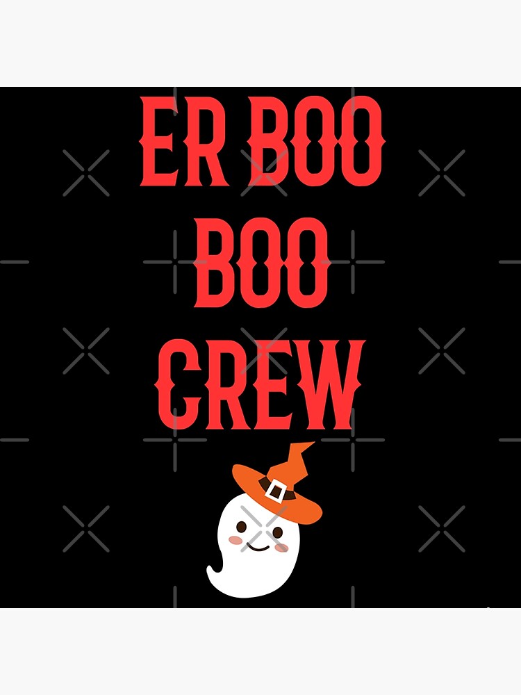 "ER BOO BOO CREW" Poster by HI-Designer | Redbubble