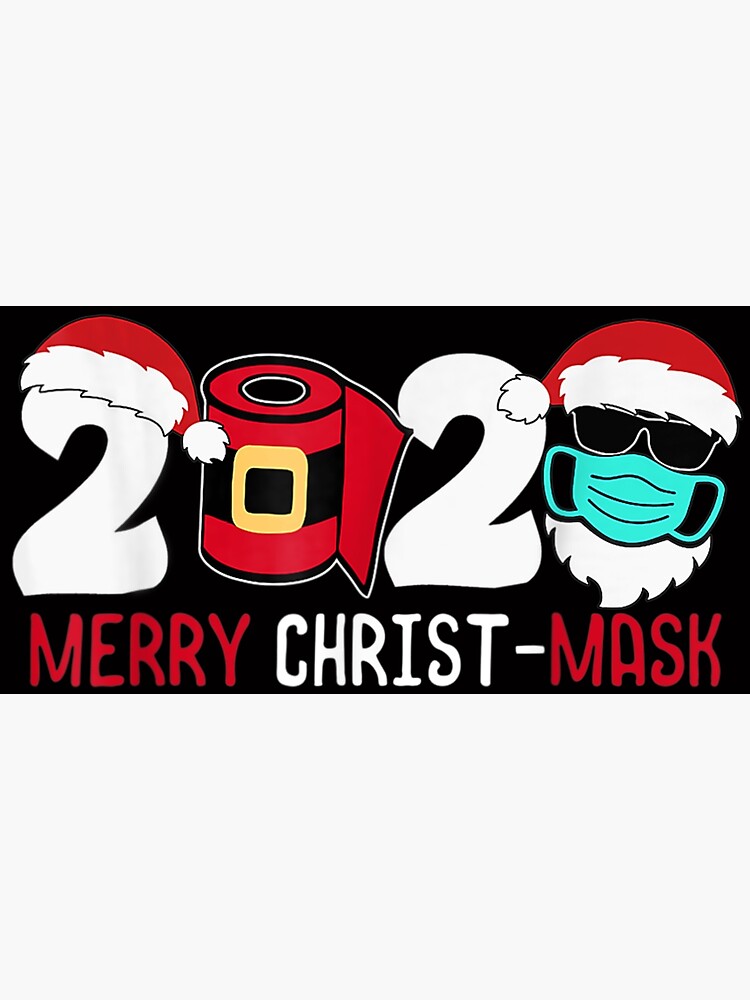 "Merry Christ Mask 2020 Quarantine Christmas Santa Face Mask" Poster ...
