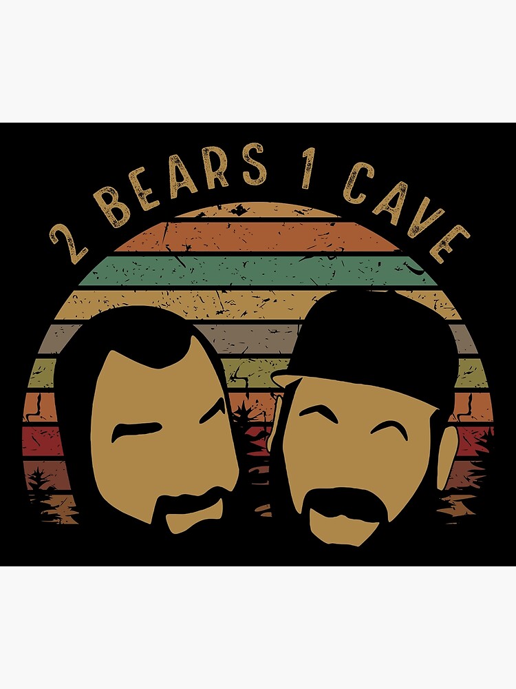 "2 BEARS 1 CAVE" Poster for Sale by boynebrezze | Redbubble