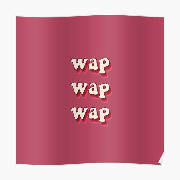 "wap" Poster for Sale by vbsartwork | Redbubble