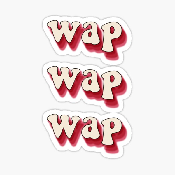 "wap" Sticker by vbsartwork | Redbubble