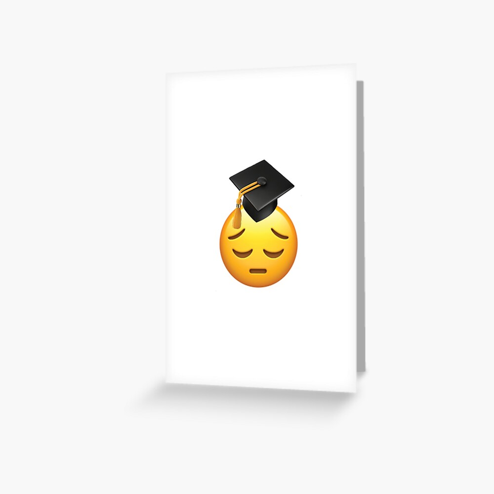 "Graduation Emoji – Sad Face" Greeting Card for Sale by hannahjpy ...
