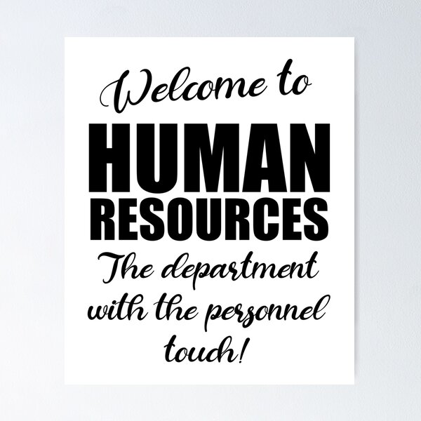 "Welcome to Human Resources Department" Poster for Sale by ...
