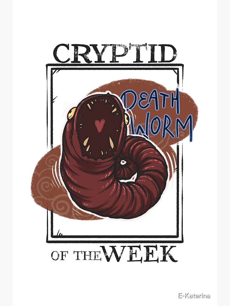"Mongolian Death Worm: Cryptid of the Week" Art Print by E-Katerina ...
