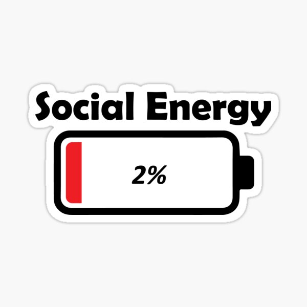"Low Social Energy" Sticker by JayWachira | Redbubble