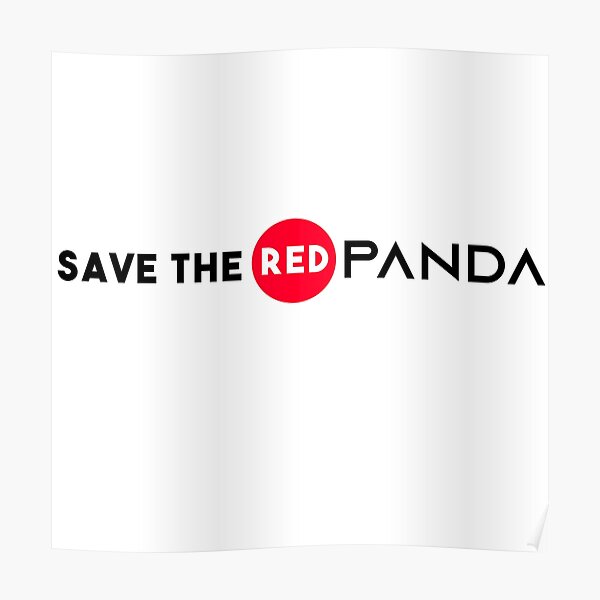 "Save the red panda" Poster for Sale by StarsPower | Redbubble