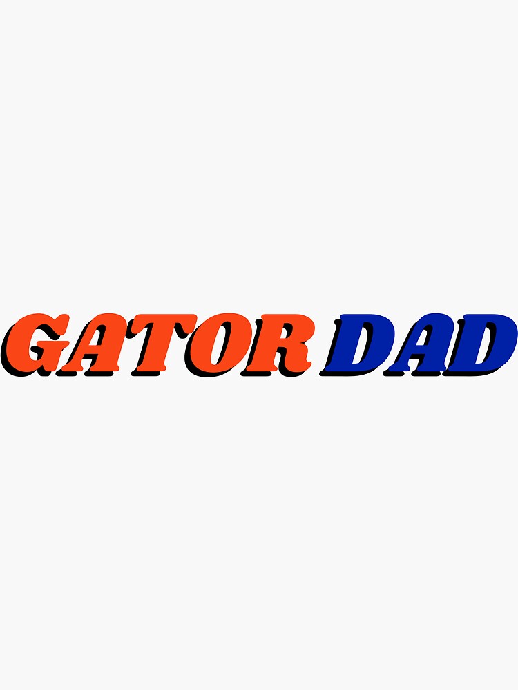 "Gator Dad " Sticker for Sale by foxmorgan1022 | Redbubble