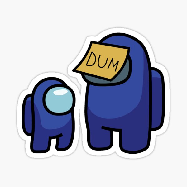 Dum Stickers | Redbubble