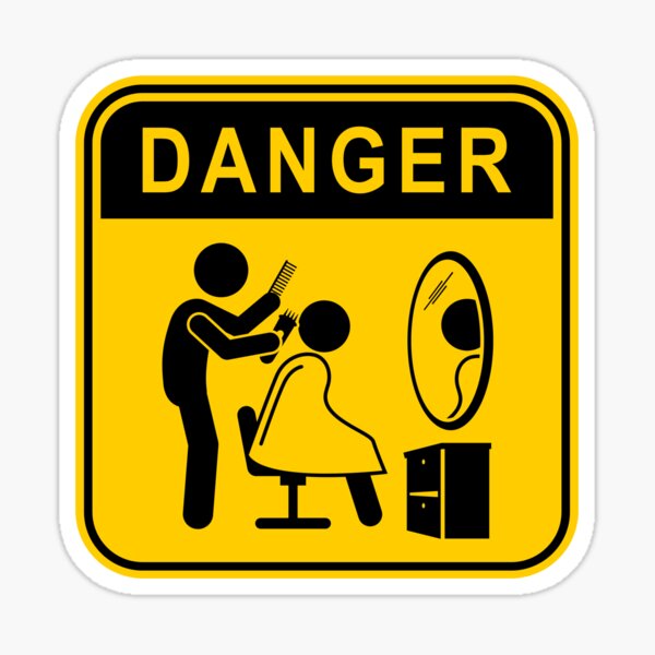 "DANGER - NO HAIRCUTS - LOCKDOWN RULES" Sticker by DontKnowMuch | Redbubble