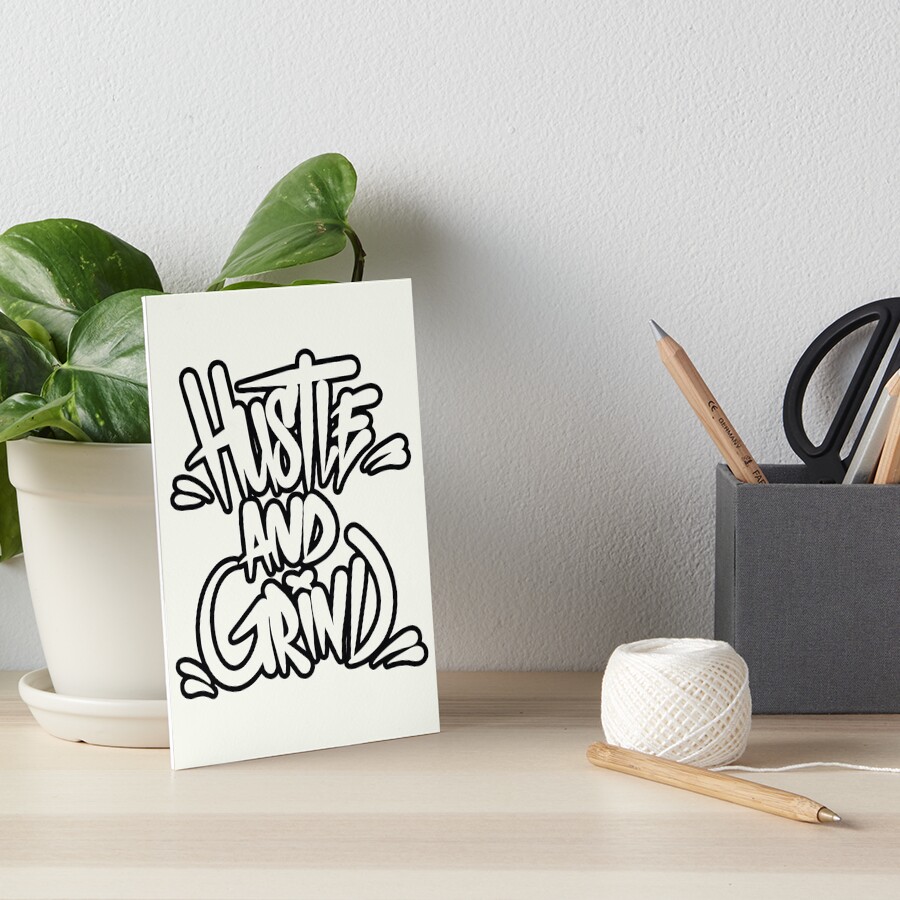 "Hustle And Grind Graffiti " Poster for Sale by BLAKVERSE DESIGNS ...