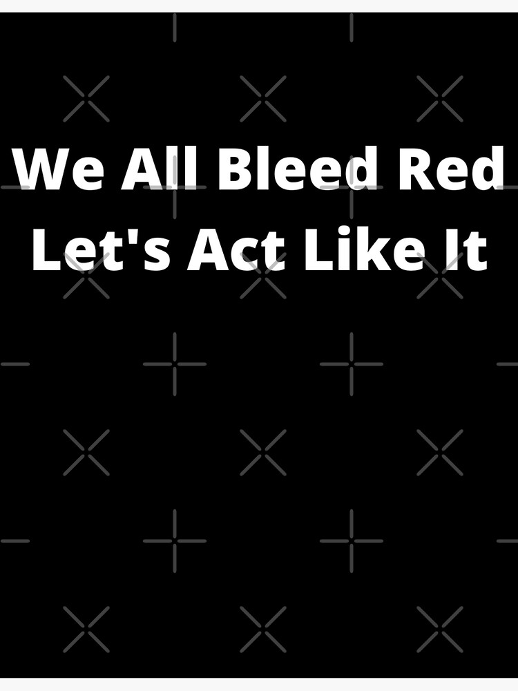 "We All Bleed Red 3." Sticker for Sale by jrslife | Redbubble