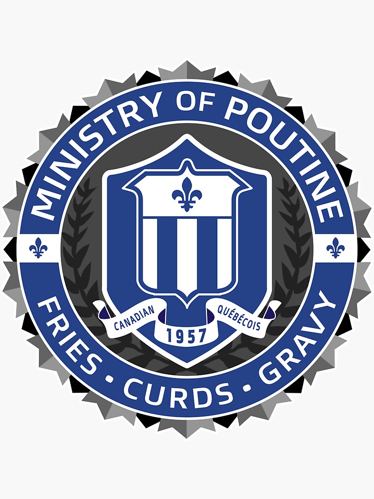 "Ministry of Poutine Québécois Seal" Sticker for Sale by twHistory ...