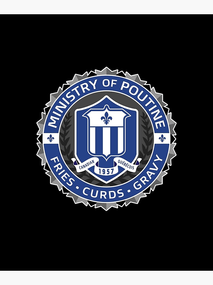 "Ministry of Poutine Québécois Seal" Poster by twHistory | Redbubble