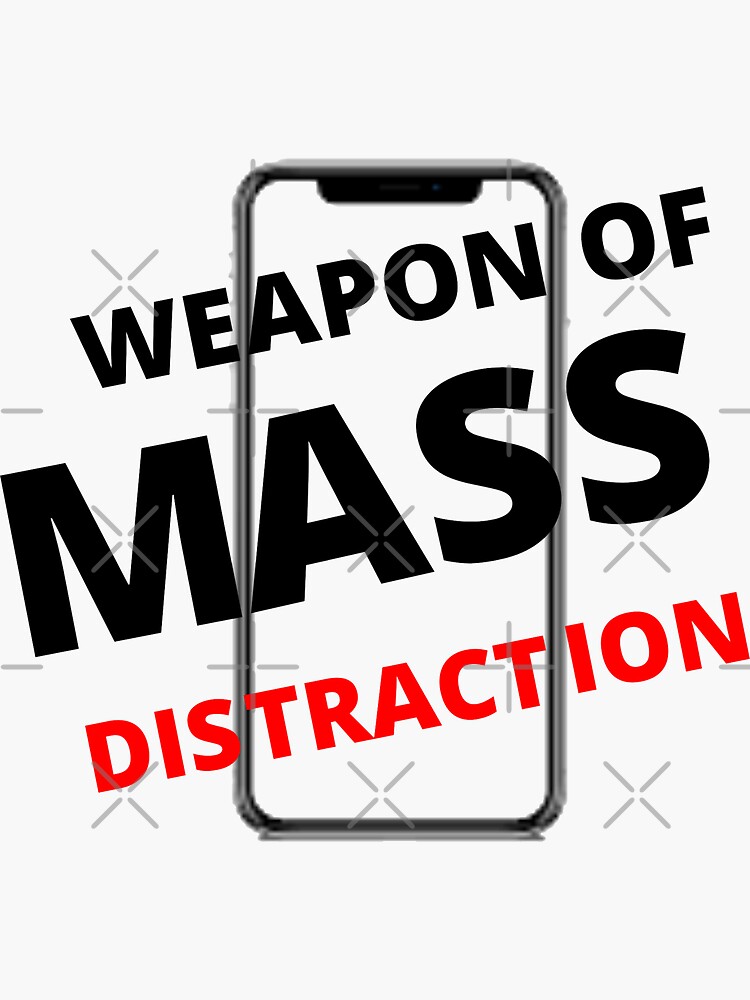 "Weapon of Mass Distraction" Sticker by RyderHill | Redbubble