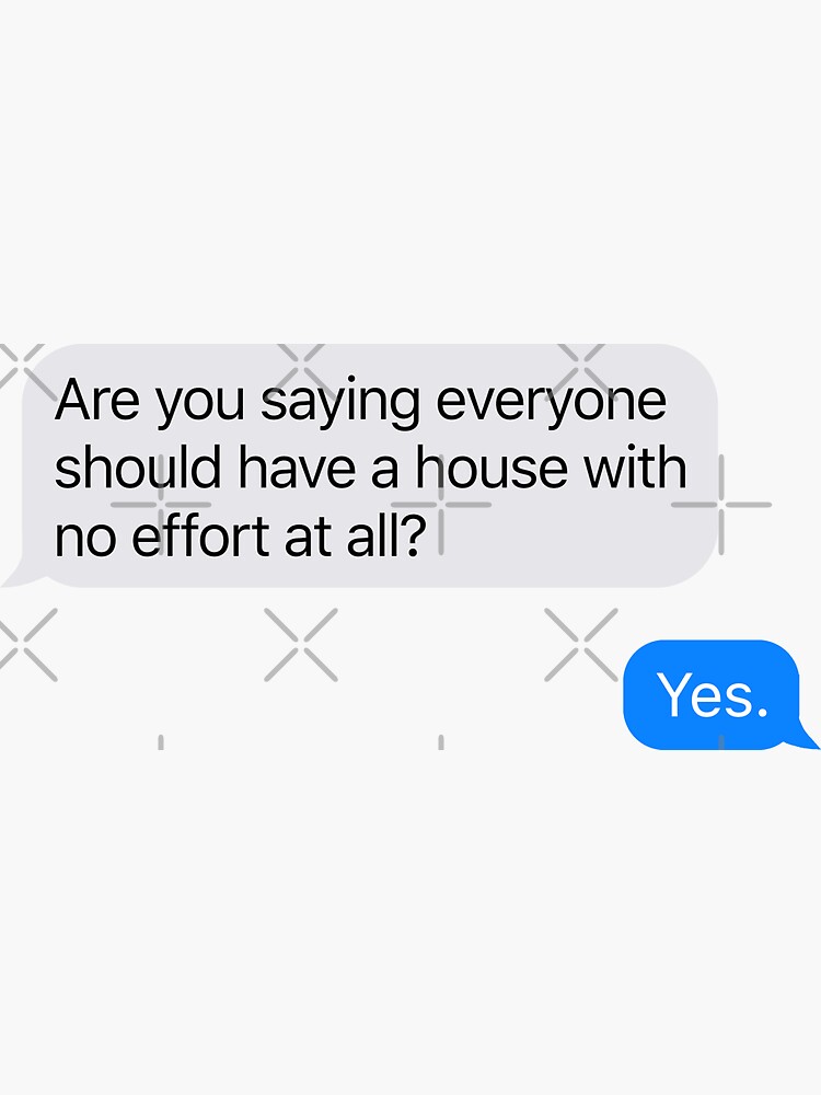 "Everyone should have a house message " Sticker for Sale by XicaCo ...