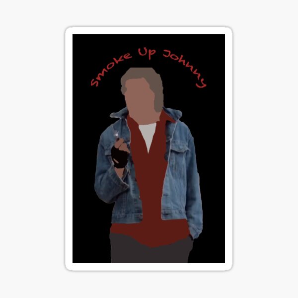 "Smoke Up Johnny" Sticker for Sale by TylerB52 | Redbubble