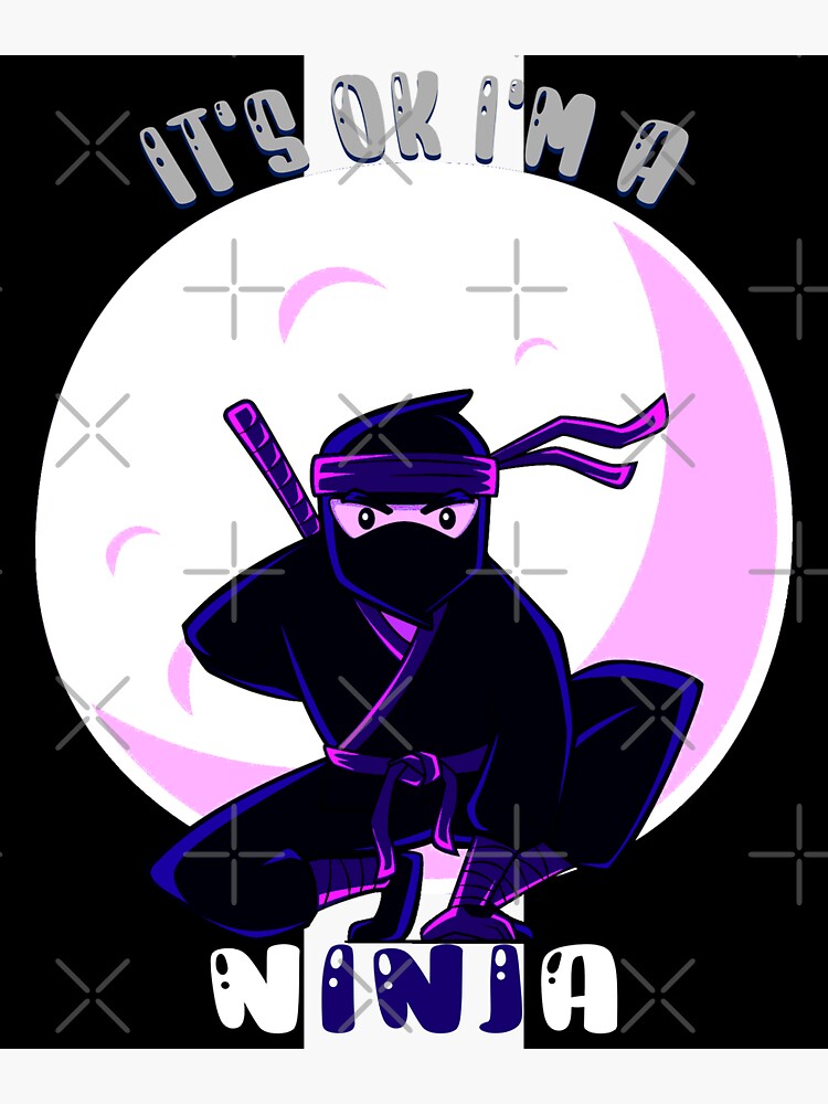 "It's Ok I'm a Ninja - Ninja Warrior " Sticker for Sale by howtotails ...