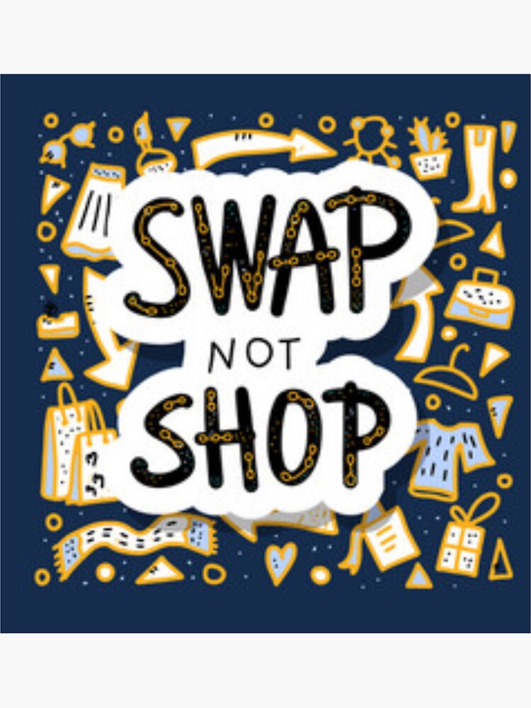 "Swap not Shop " Sticker for Sale by Ranawatsandeep | Redbubble