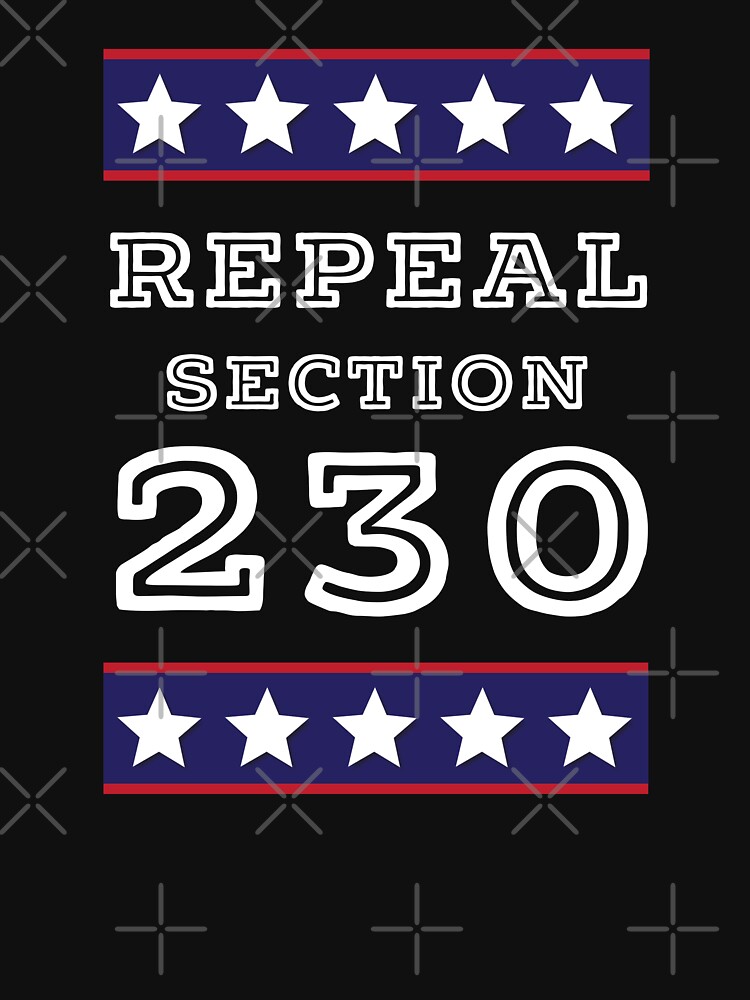 "Repeal Section 230 Design" T-shirt for Sale by MrBookerTee | Redbubble ...