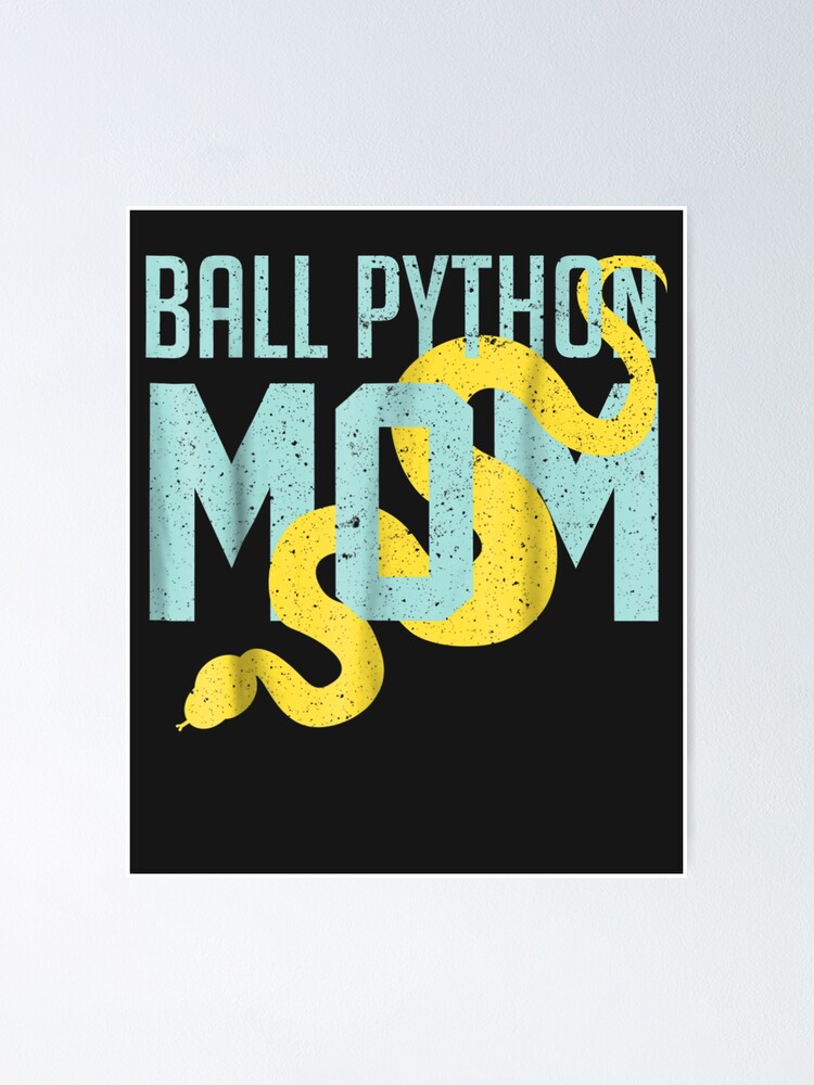 "Ball Python Mom Snake Snake Owner Snake Lover " Poster for Sale by ...