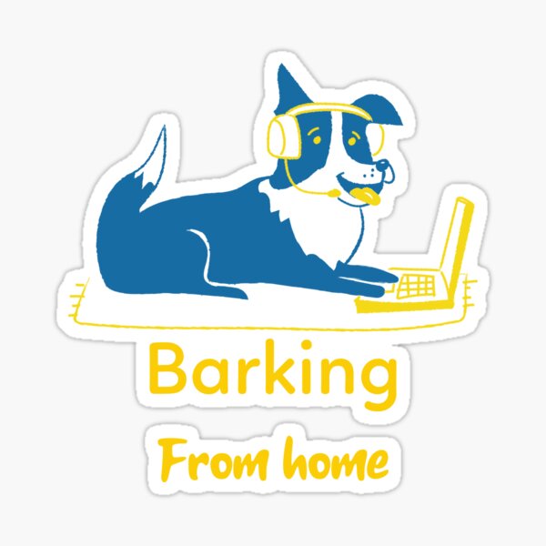 "Barking From Home" Sticker for Sale by ultshult | Redbubble