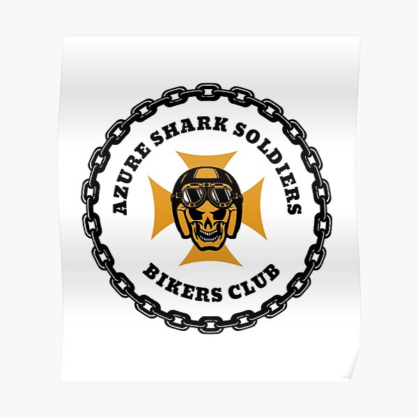 "Azure Shark Soldiers. Bikers Club." Poster by Aleksys | Redbubble