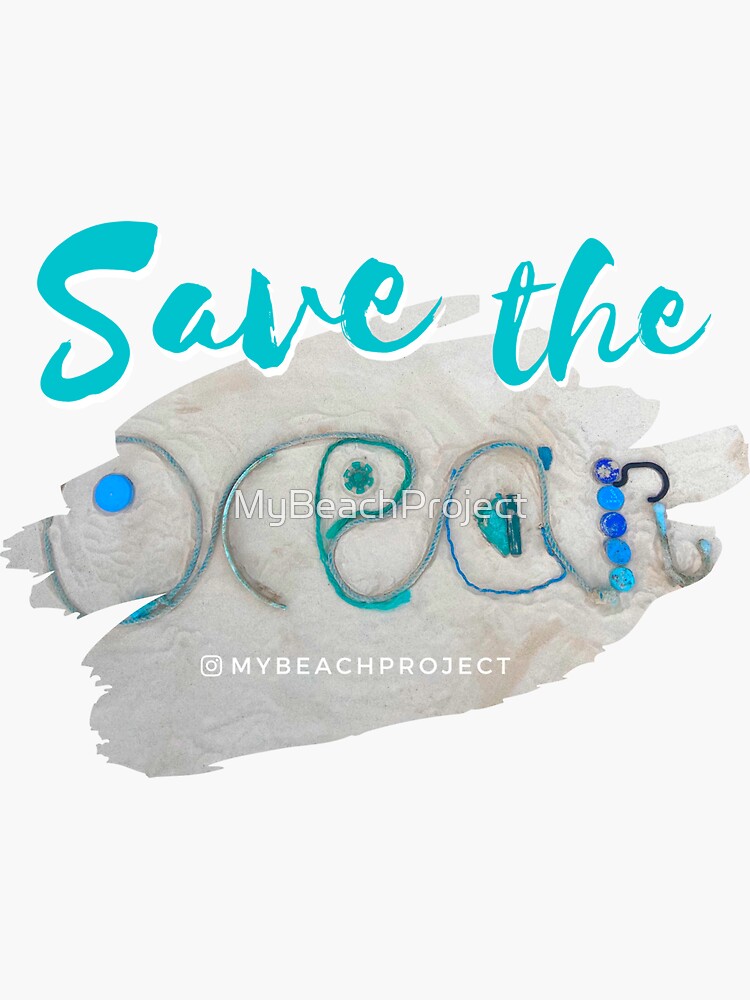"Save the Ocean lettering" Sticker by MyBeachProject | Redbubble