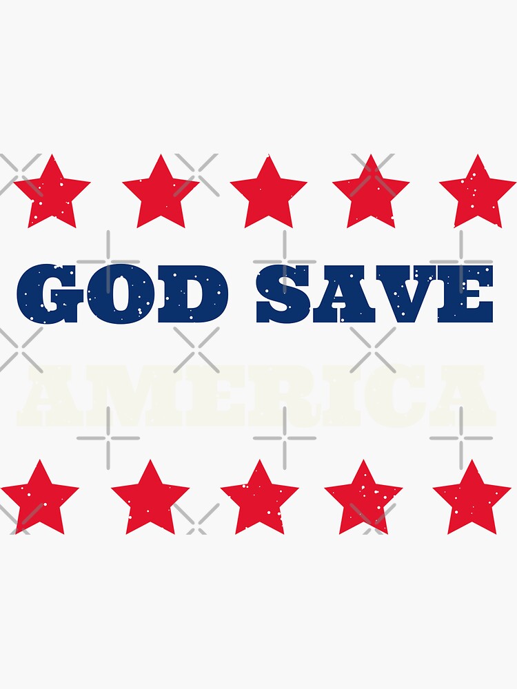 "GOD SAVE AMERICA USA " Sticker for Sale by Fantastician | Redbubble