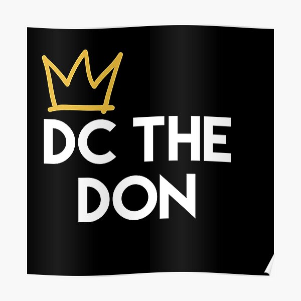 "Dc the don" Poster for Sale by ThePrintCrafty | Redbubble