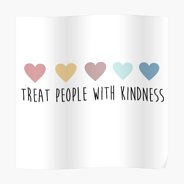 "Harry Styles - treat people with kindness" Poster by delaneykressler ...