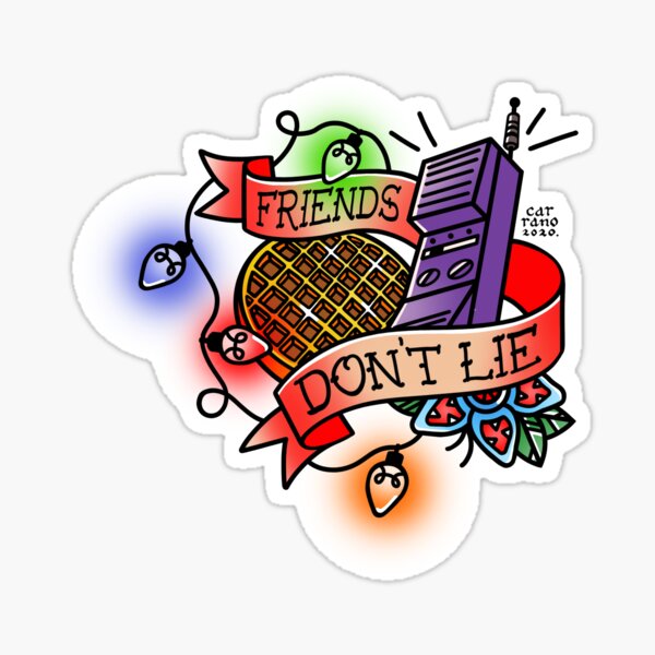 "Friends don't lie" Sticker for Sale by Mhaddie | Redbubble