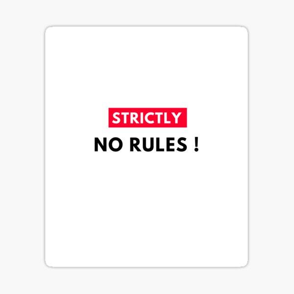 "Strictly No Rules" Sticker for Sale by CraftStar | Redbubble