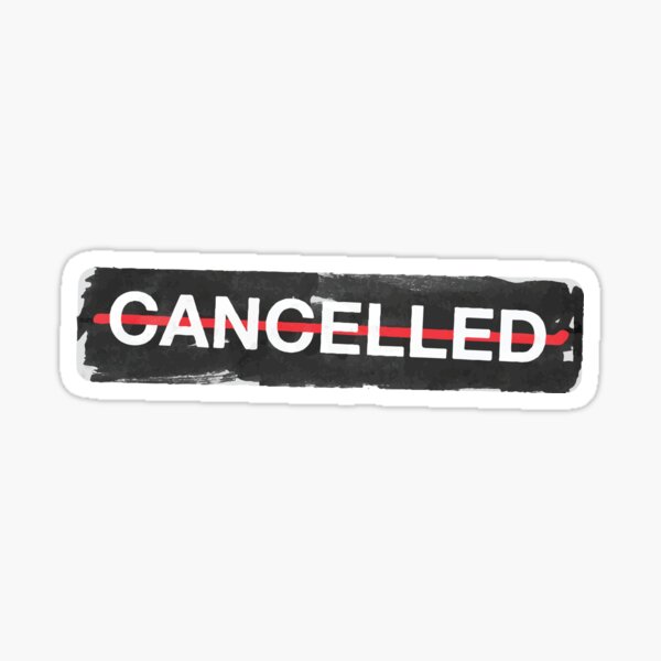 "Cancelled" Sticker by HotZelda | Redbubble