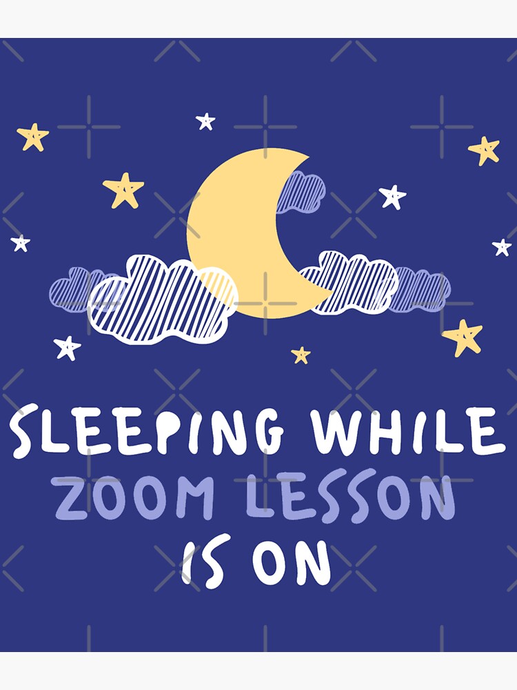 "Sleeping while zoom lesson is on" Sticker by Stylekingdom | Redbubble