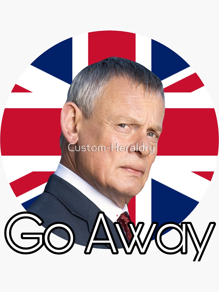 "Doc Martin Go Away" Sticker for Sale by Custom-Heraldry | Redbubble