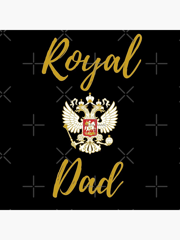 "Royal Dad" Poster by Golden-Designs | Redbubble