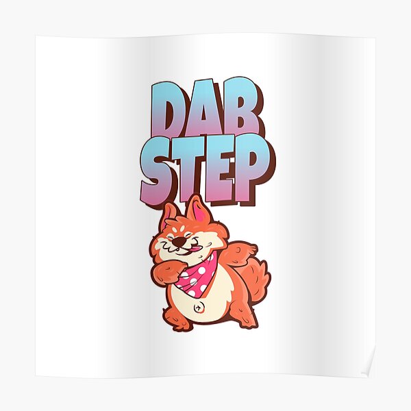 "Cute Funny Dab Step Design " Poster for Sale by stevencox26 | Redbubble