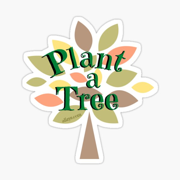 "Plant a Tree" Sticker for Sale by alizye | Redbubble
