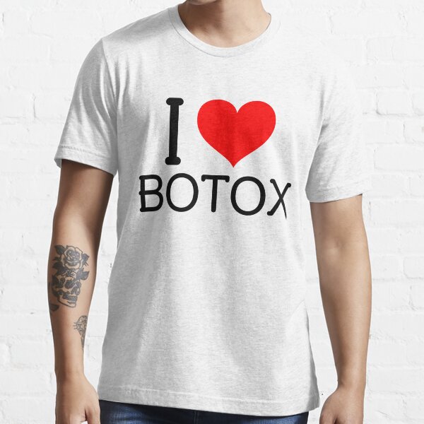 "I love botox" T-shirt for Sale by wellsmerch | Redbubble | love t ...