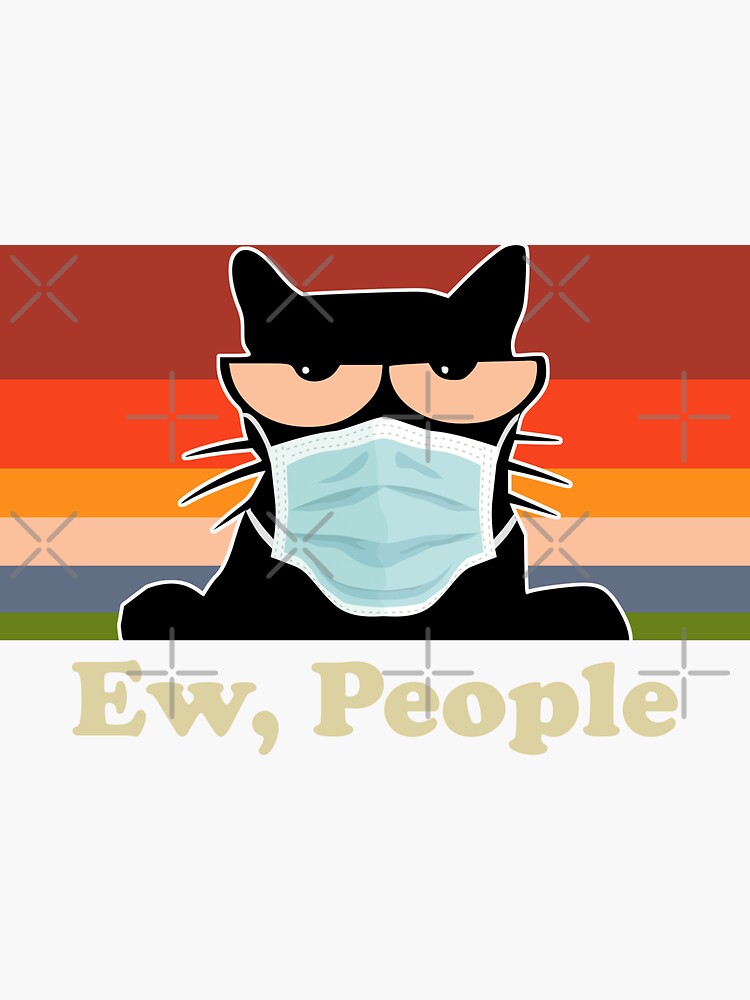 "Ew, People - Black Cat wearing Face Mask" Sticker for Sale by ...