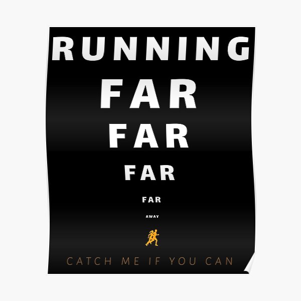"Running Far Far Far Far Away" Poster for Sale by solaceinstuff | Redbubble