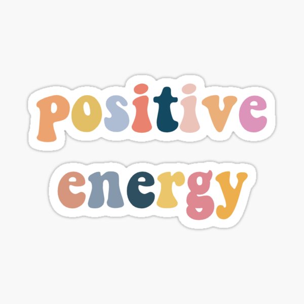 "positive energy" Sticker by dmariaa | Redbubble