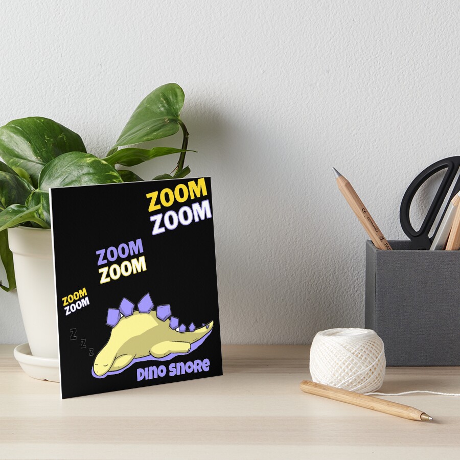 "Dino Snore Dinosaur ZoomZoom Zoom Zoom Zzz Sleep" Art Board Print by ...