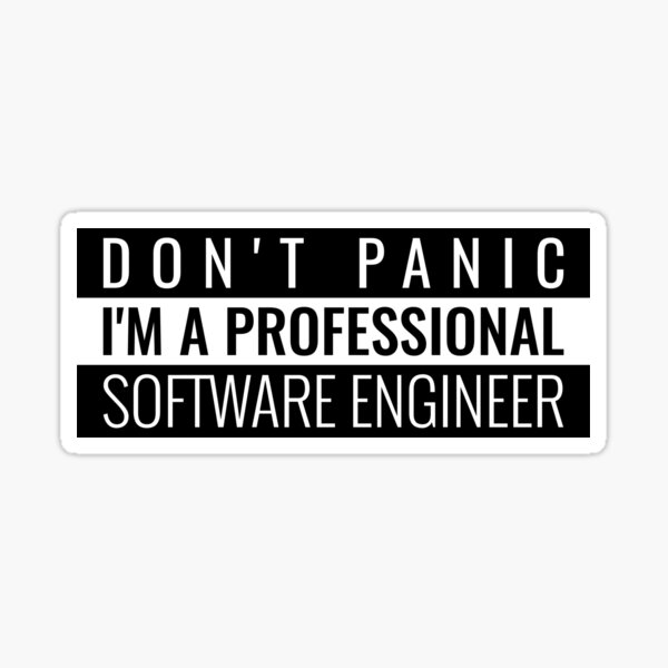 ""Don't panic I'm a professional software engineer"" Sticker by Agile ...