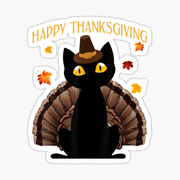 "Funny Black Cat Turkey Happy Thanksgiving Gift T shirt" Sticker for ...