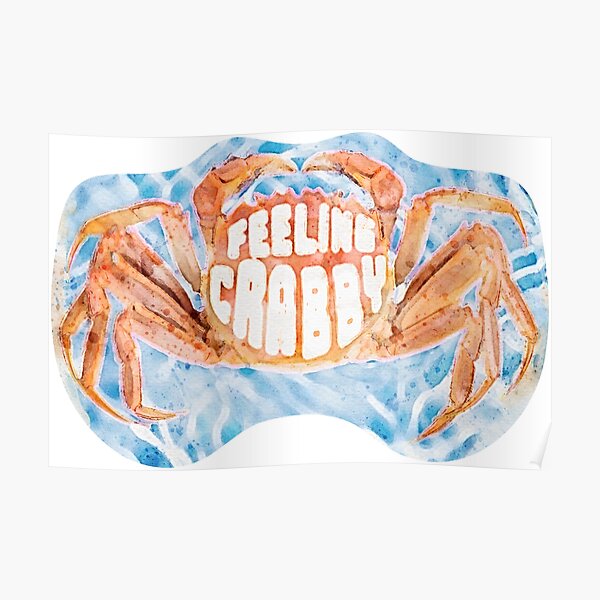 "Feeling Crabby Bad Mood Funny Ocean Crab" Poster for Sale by ...