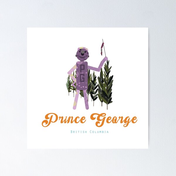"8ts Prince George (Mr. PG) British Columbia" Poster for Sale by ...