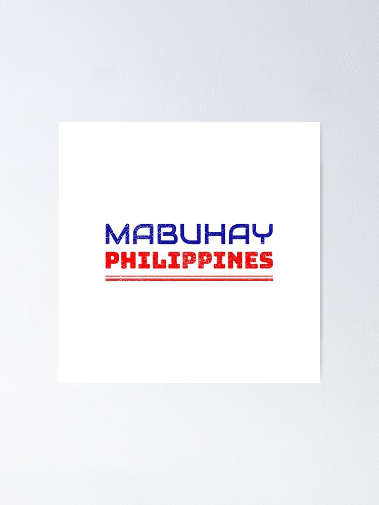 "Mabuhay Philippines" Poster by EnchantX1 | Redbubble