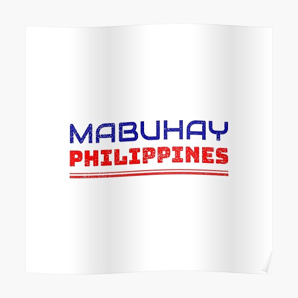 "Mabuhay Philippines" Poster by EnchantX1 | Redbubble