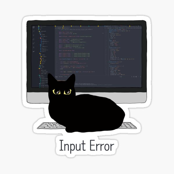 "Input Error - for Cat Loving Developers" Sticker for Sale by yalco-dev ...